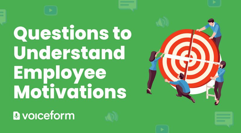 Employee Motivation Questionnaire: Best Questions to Ask