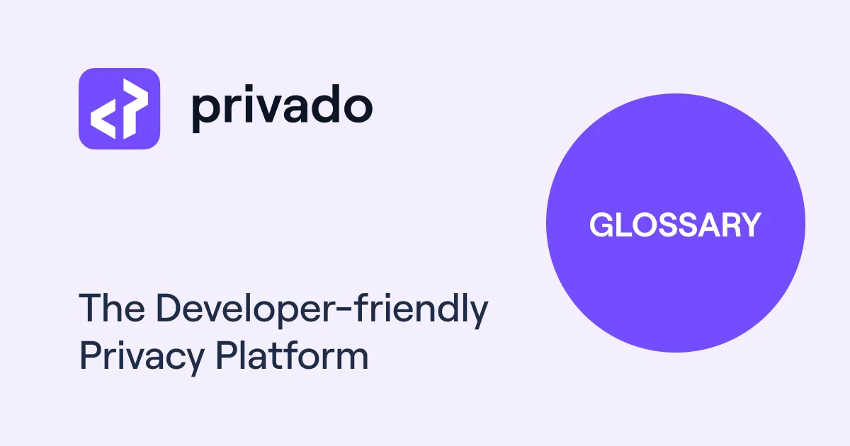 Privacy & Security Glossary | Privado