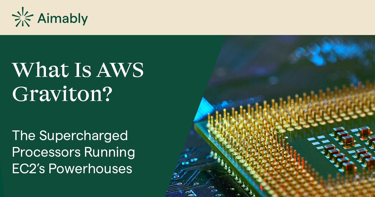 What Is AWS Graviton? The Supercharged Processors Running EC2’s Powerhouses