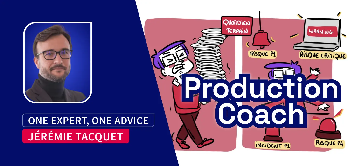 The production coach, or how to support your teams to control Production