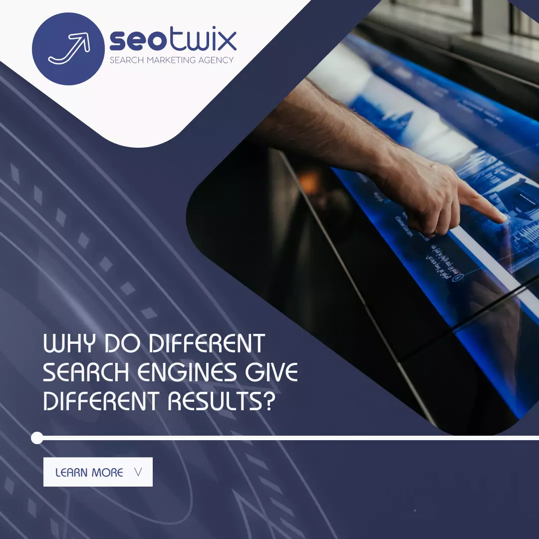 Why Do Different Search Engines Give Different Results? | SEOTwix Blog