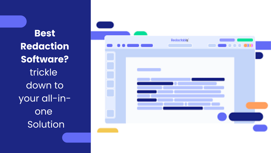 Best Redaction Software: Trickle Down to Your Best Solution