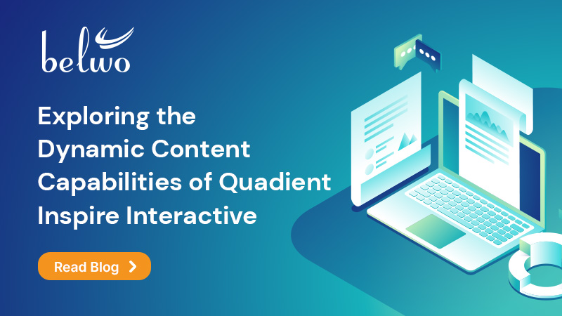Exploring the Dynamic Content Capabilities of Quadient Inspire Interactive