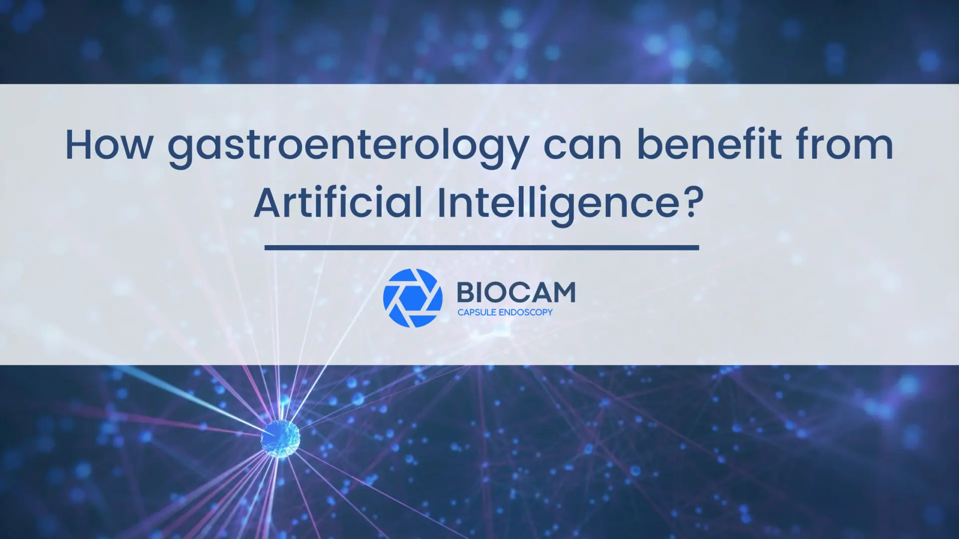 How gastroenterology can benefit from AI? | BioCam