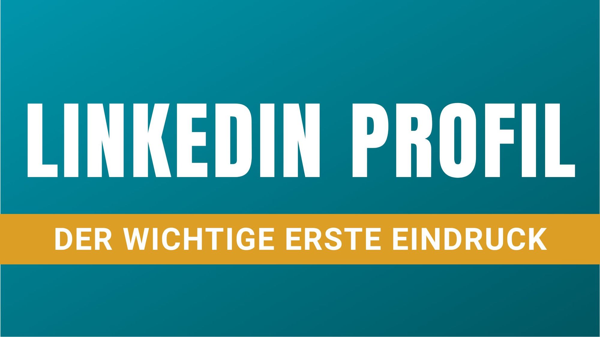 Das perfekte LinkedIn-Profil