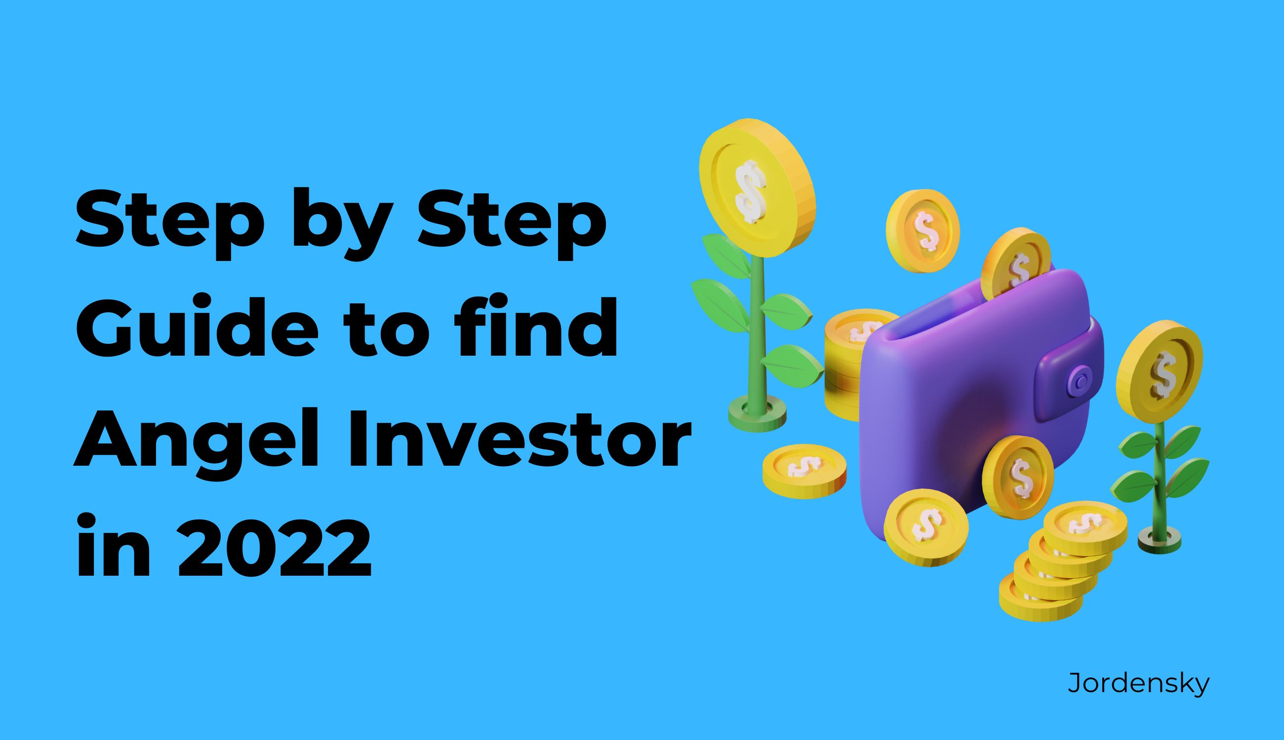 A Step-by-Step Guide to Approach Angel Investors for Your Startup in ...