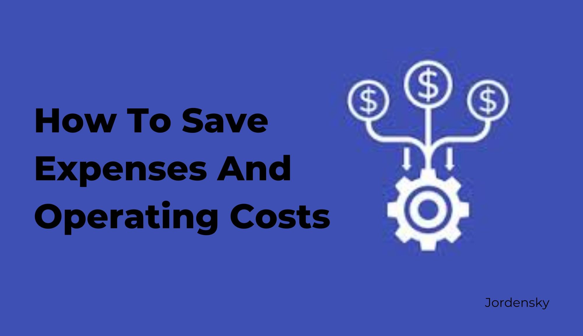 8 Practical Ways to Reduce Operating Cost & Increase Cash Flow ...