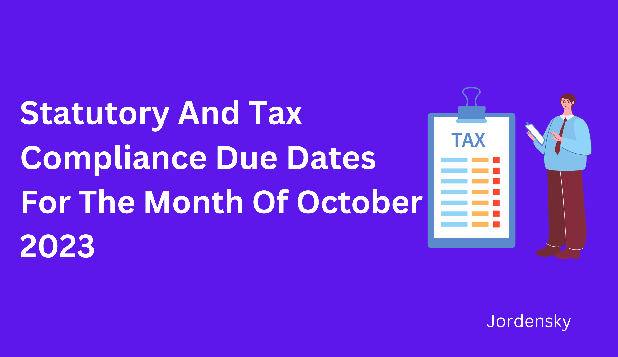 Statutory And Tax Compliance Due Dates For The Month Of October 2023 ...