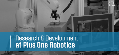 Research & Development Applied at Plus One Robotics | Blog | Plus One ...