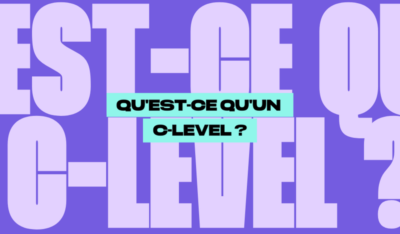 Qu'est-ce qu'un c-level