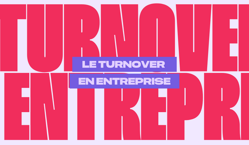 Le turnover en entreprise