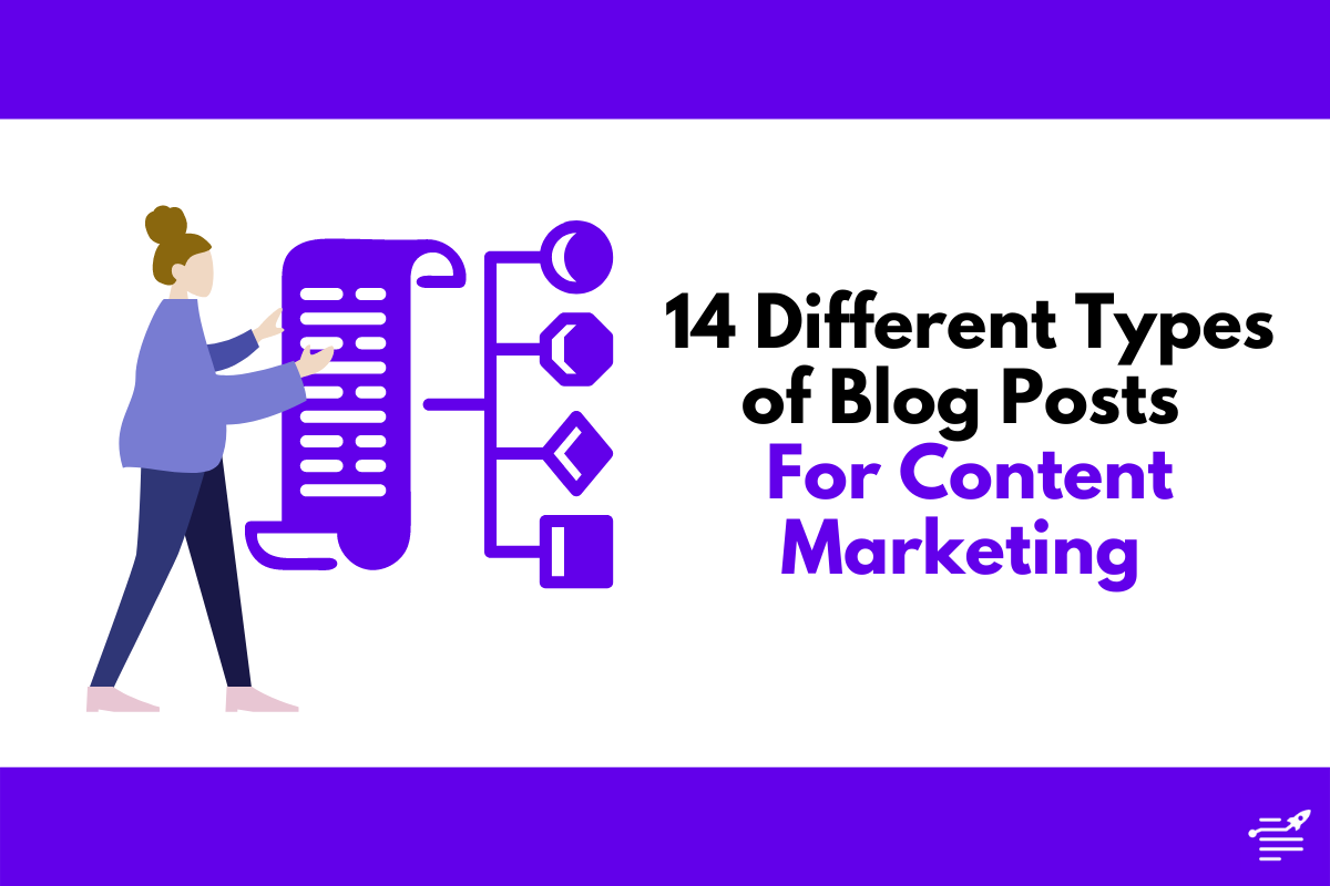 14 Different Types of Blog Posts For Your Content Marketing Success