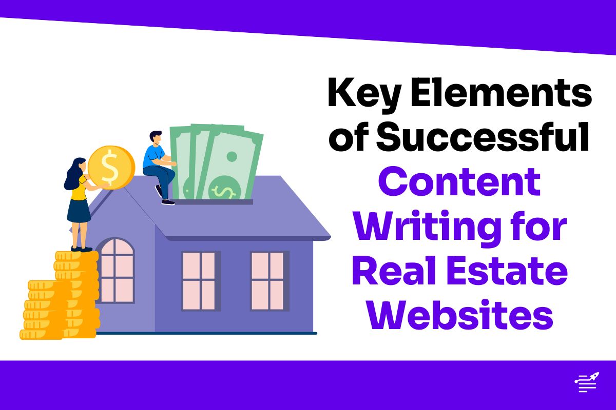 6 Key Elements of Successful Content Writing for Real Estate Websites