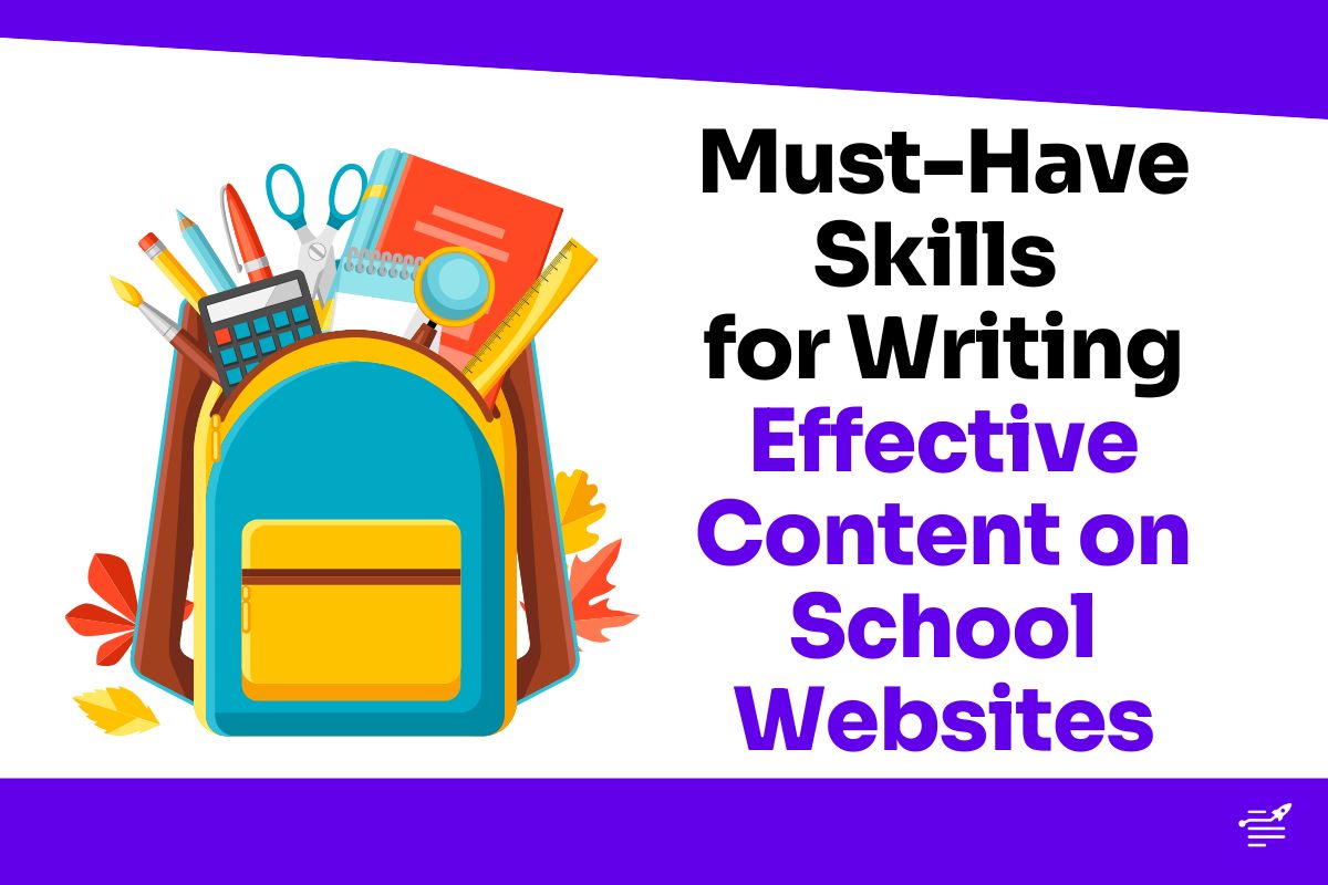 12 Must-Have Skills for Writing Effective Content on School Websites