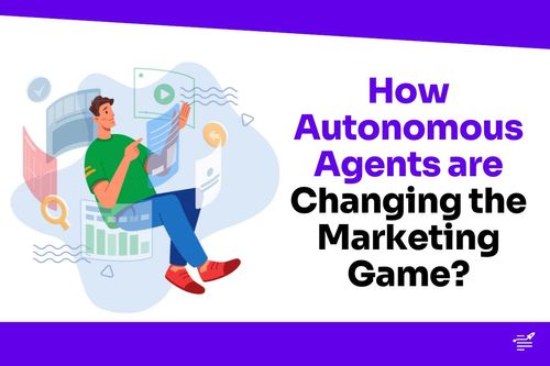 Marketing in Age of AI: How Autonomous Agents are Changing the Game
