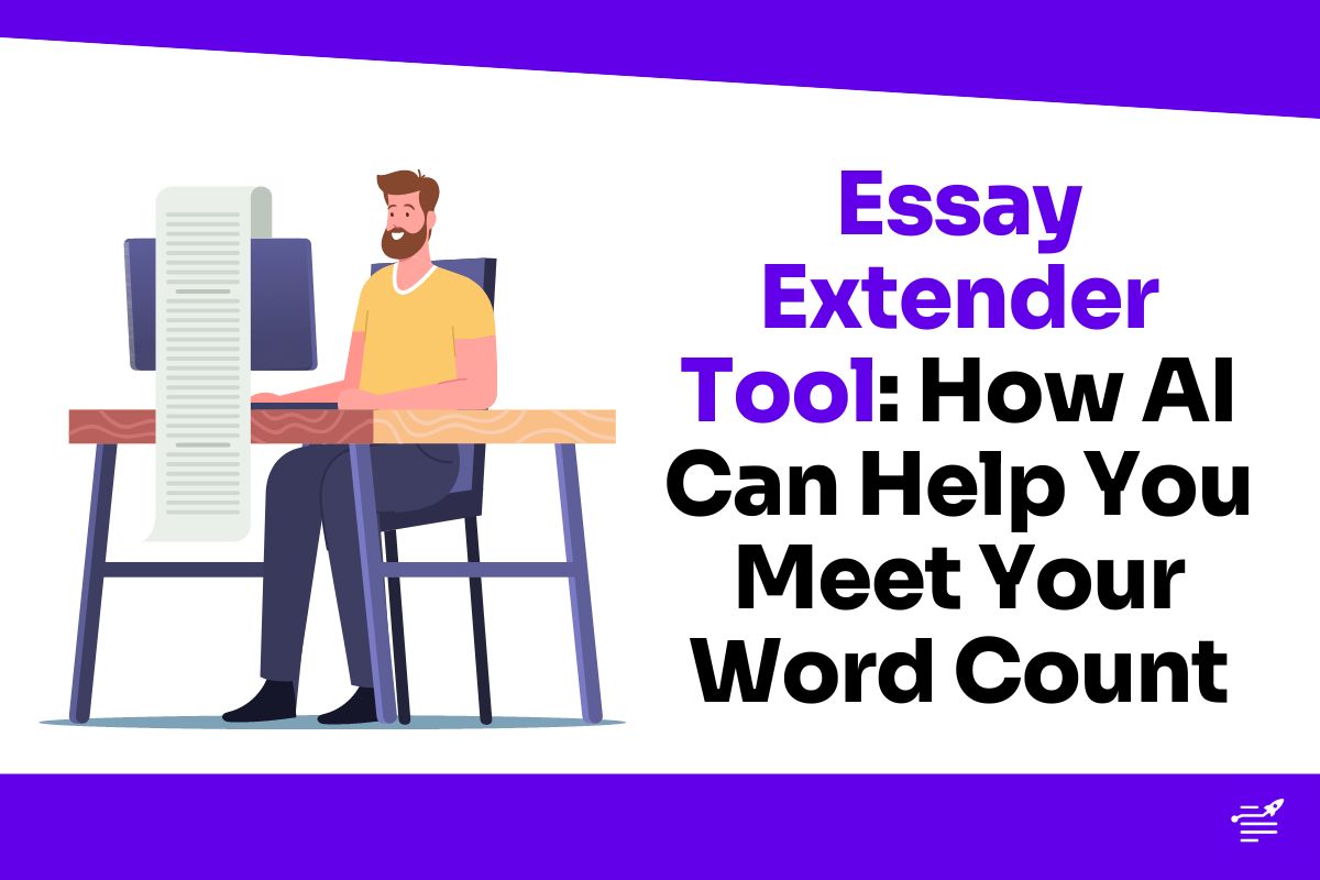 The Essay Extender Tool: How AI Can Help You Meet Your Word Count