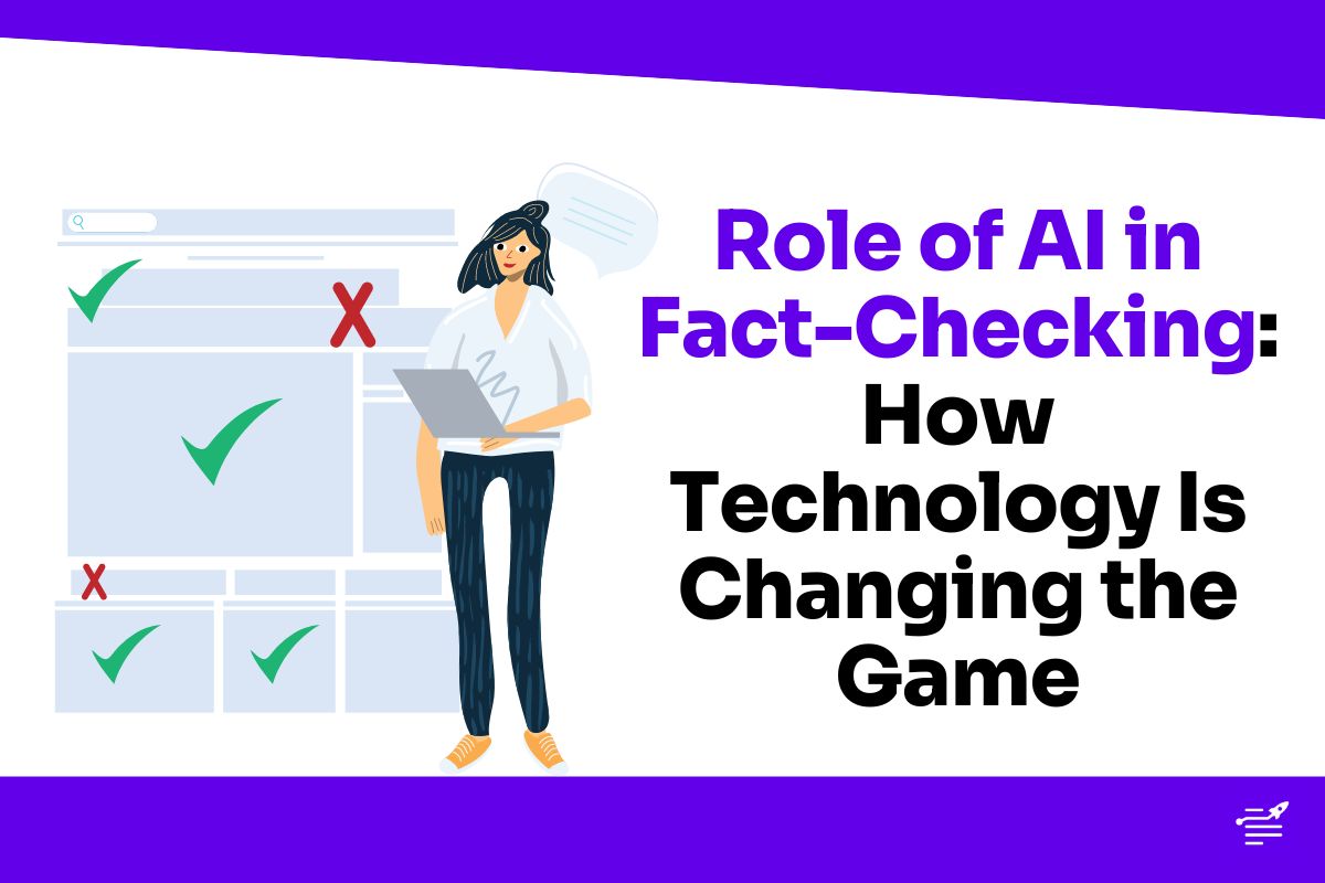 The Role of AI in Fact-Checking: How Technology Is Changing the Game