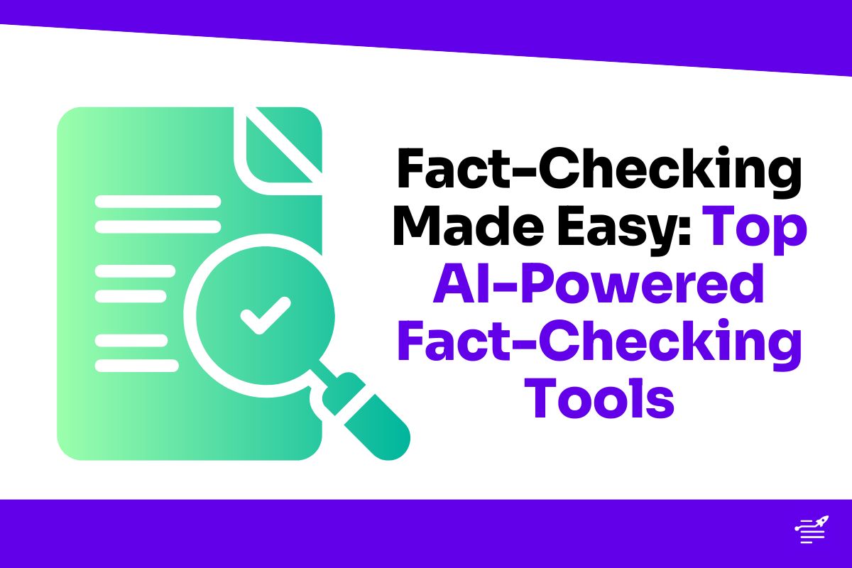 Fact-Checking Made Easy: Top AI-Powered Fact-Checking Tools