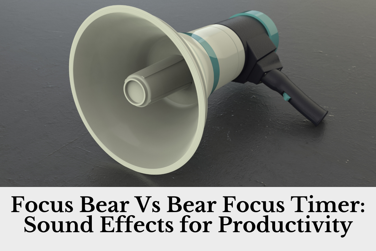 Focus Bear Vs Bear Focus Timer: Sound Effects for Productivity