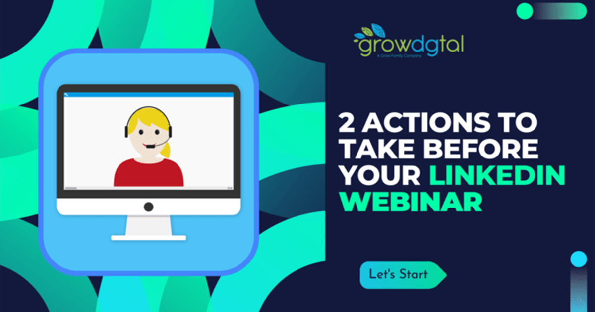 2 Ways to Increase LinkedIn Webinar Attendance | GrowDGtal