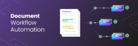 Why Should you Switch to Document Workflow Automation?