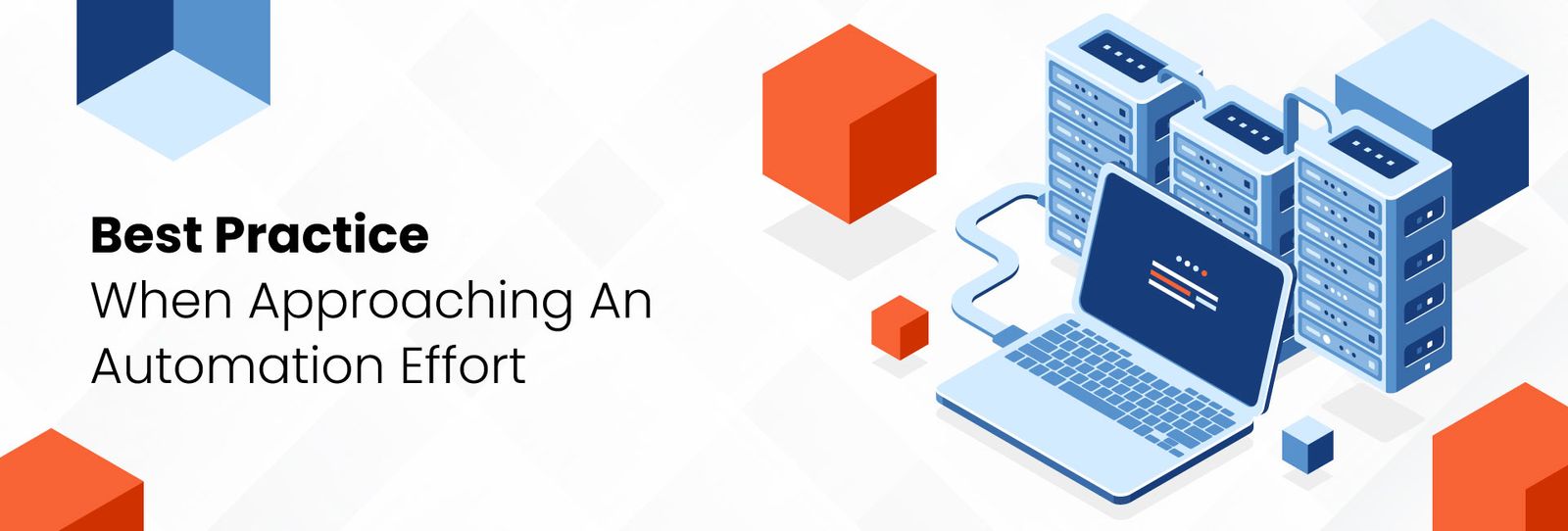 What is a Best Practice When Approaching an Automation Effort?