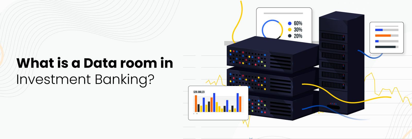 What is a Data Room in Investment Banking?