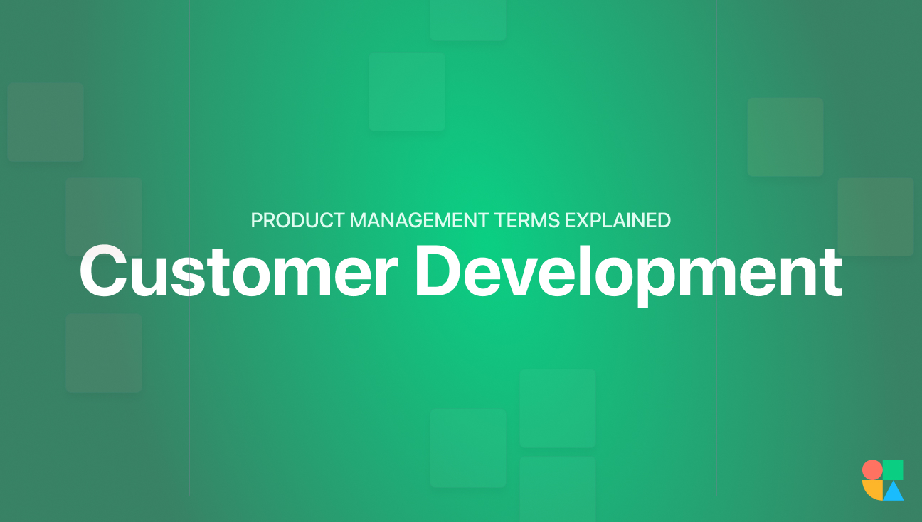 Customer Development: Product Management Terms Explained