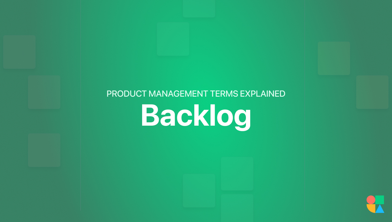 Backlog: Product Management Terms Explained
