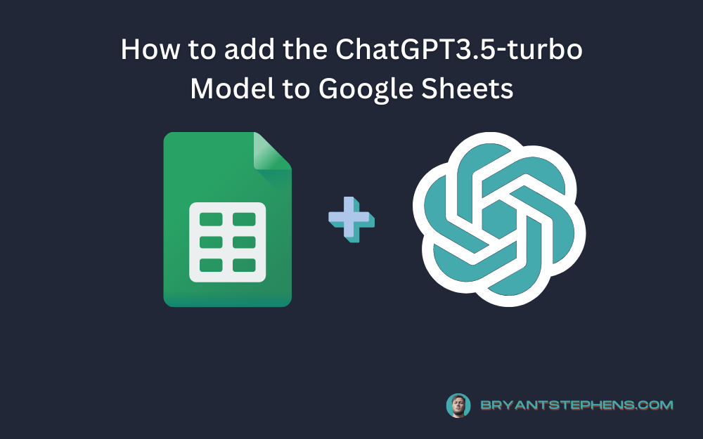 How To Add The ChatGPT3 5 turbo Model To Google Sheets how-to-add-the-chatgpt3-5-turbo-model-to-google-sheets