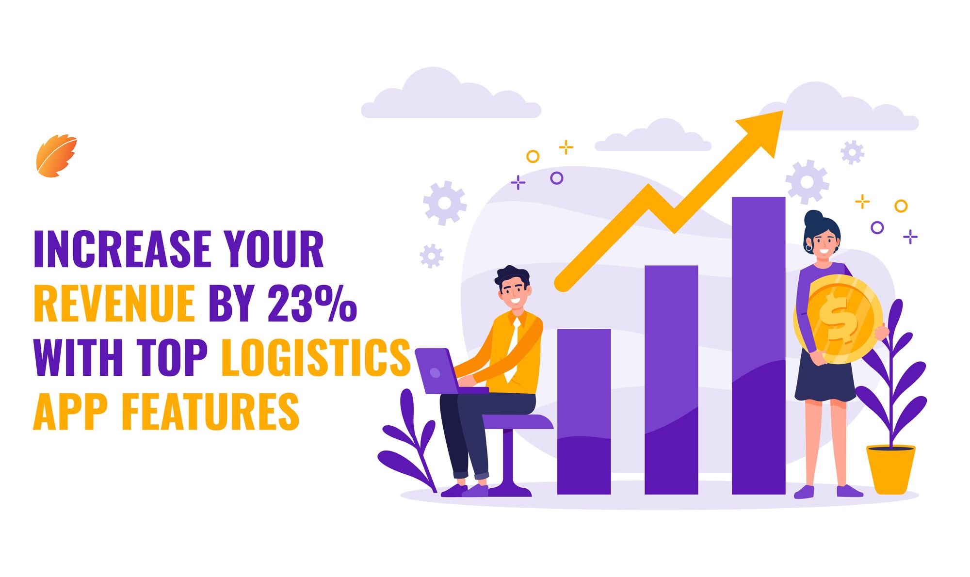 Increase Your Revenue By 23% With Top Logistics App Features —Consagous