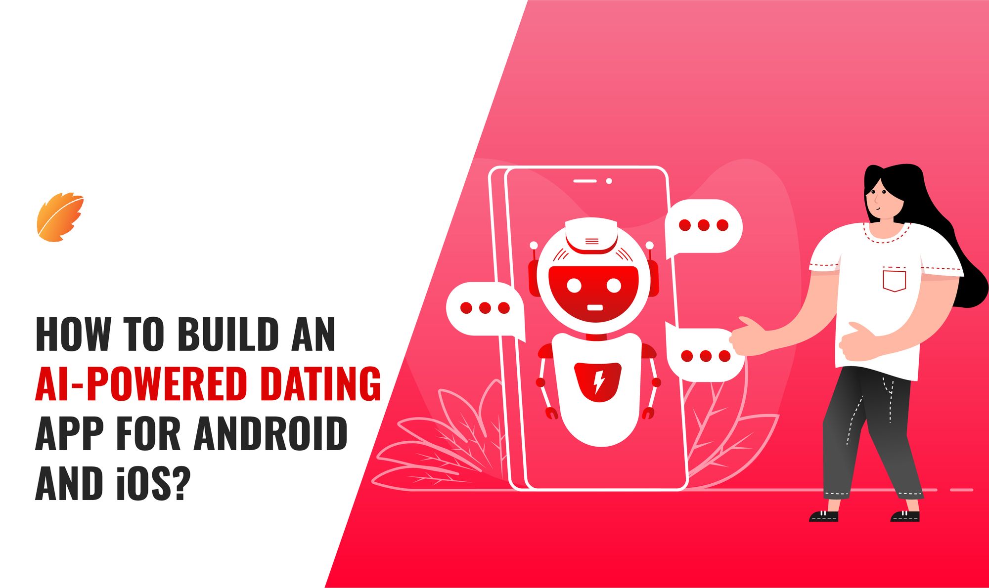 How To Build an AI-Powered Dating App for Android and iOS? —Consagous