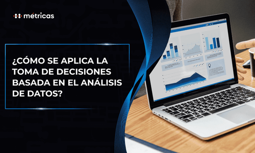 ¿Cómo se aplica la toma de decisiones basada en el análisis de datos?