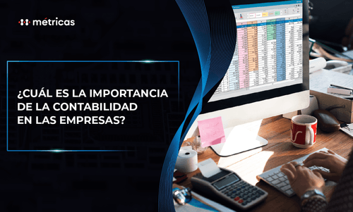 ¿Cuál es la importancia de la contabilidad en las empresas?