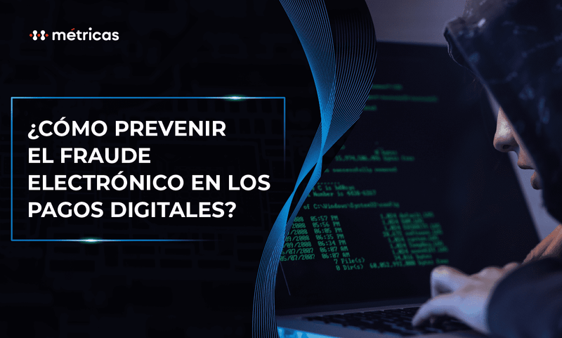 ¿Cómo prevenir el fraude electrónico en los pagos digitales?