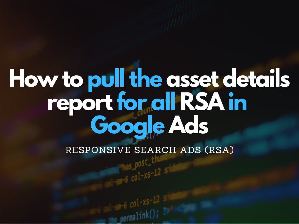 How to pull the asset details report for all RSA ads?