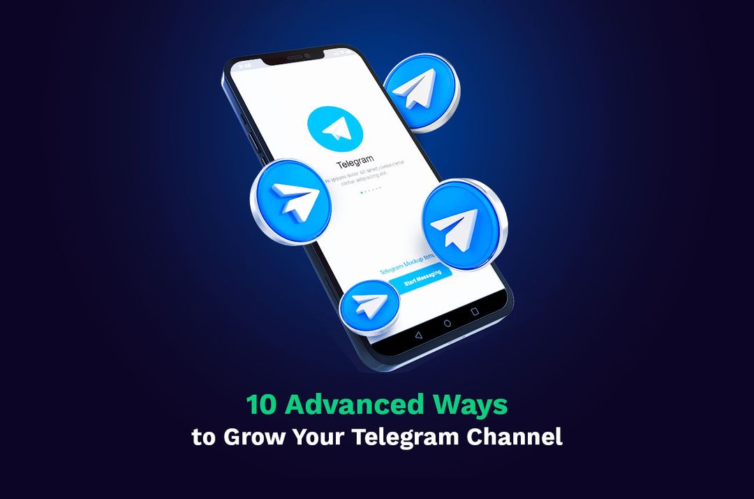 10 Advanced Ways to Grow Your Telegram Channel