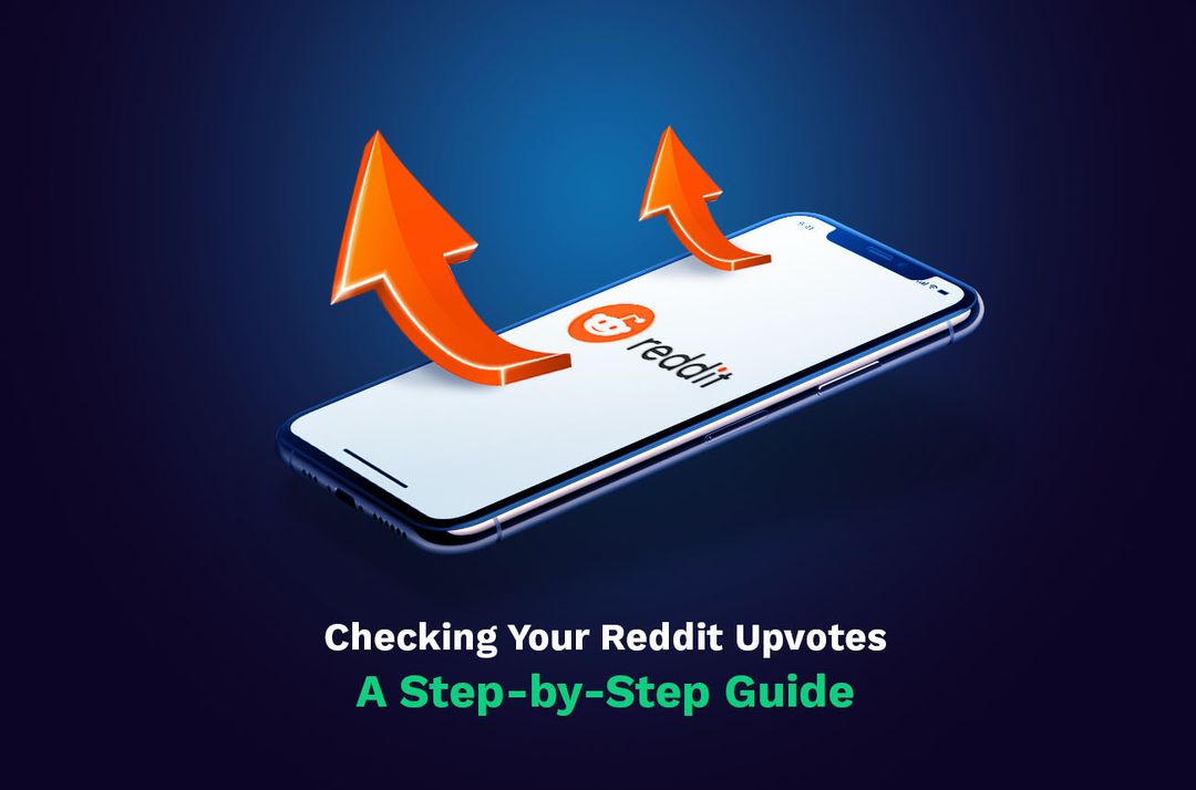 Checking Your Reddit Upvotes: A Step-by-Step Guide