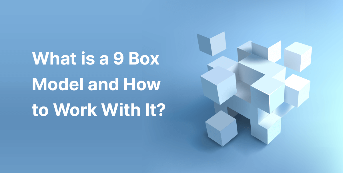 The 9 Box Grid Model How Do You Make It Work In 2022 the-9-box-grid-model-how-do-you-make-it-work-in-2022