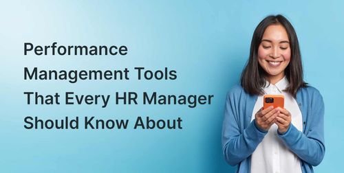 Performance Management Tools That Every HR Manager Needs in 2023