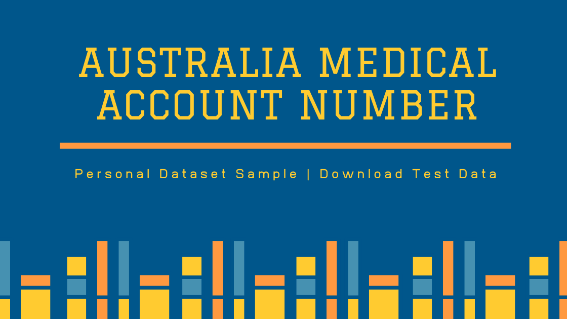 Personal Dataset Sample ; Australia Medical Account Number ; Download ...