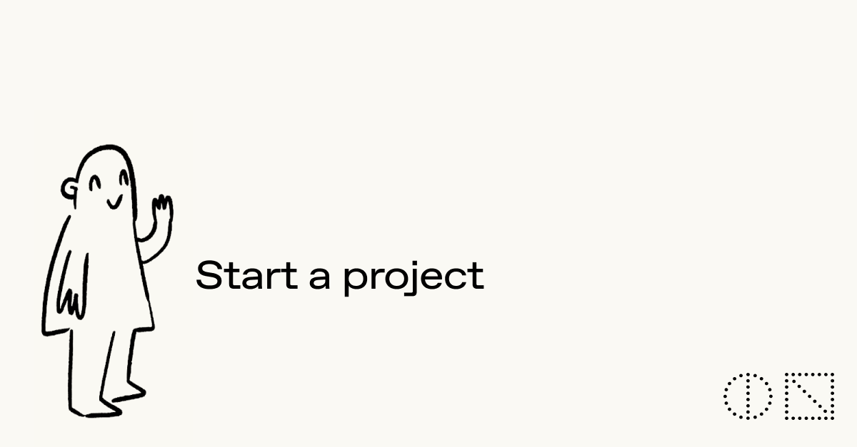 ON — Start a project