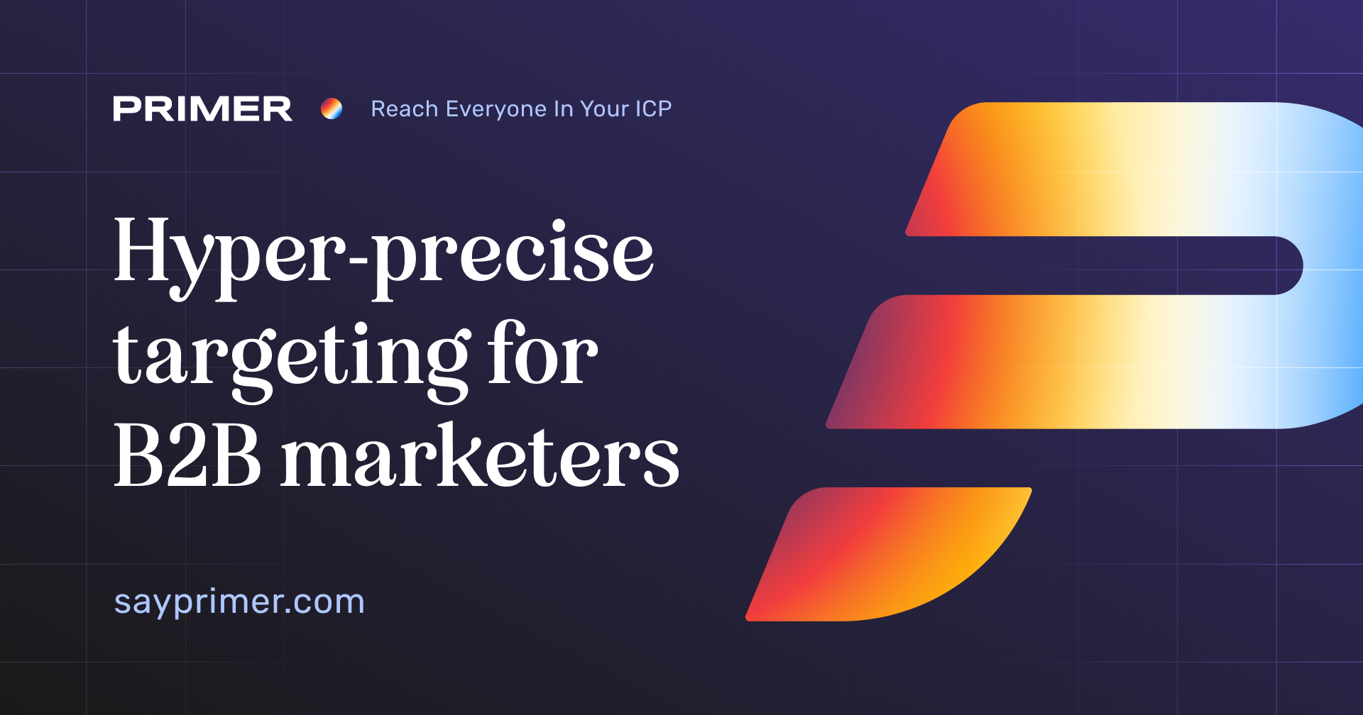 Reach Your ICP Anywhere with B2B Audience Data | sayprimer.com