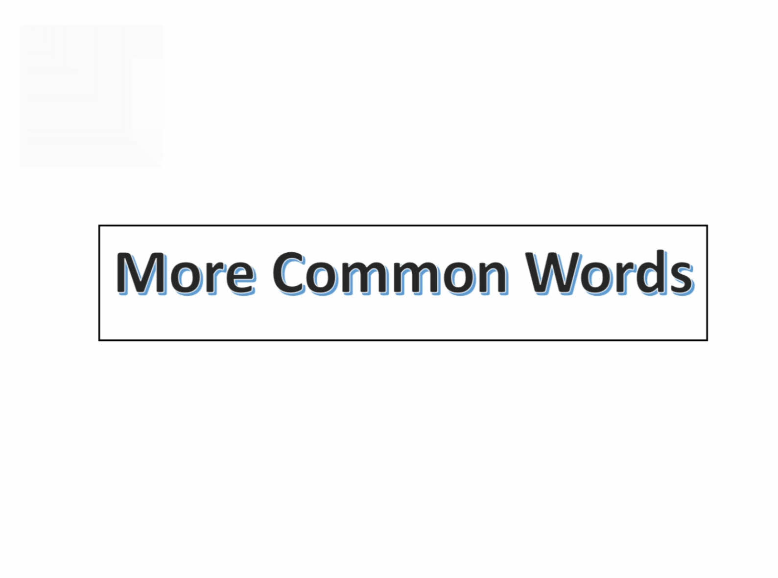 More common words