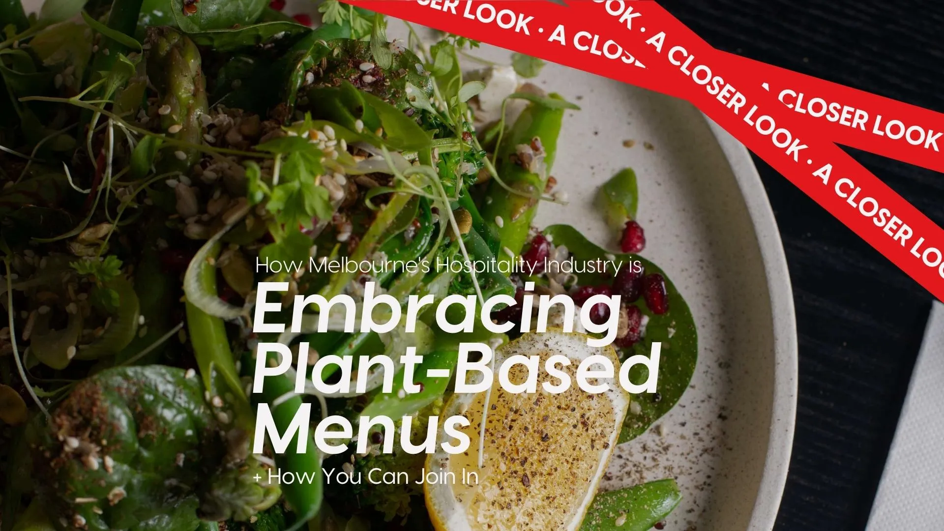 How Melbourne's Hospitality is Embracing Plant-Based Menus