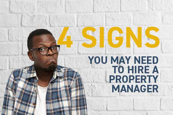 4 Signs You May Need To Hire A Property Manager 14/07/22 | Elavace