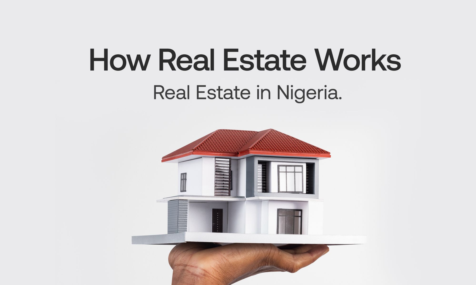 How Real Estate Works – Real Estate in Nigeria