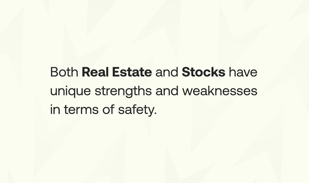 Real Estate Vs. Stocks; Which Is Safer?