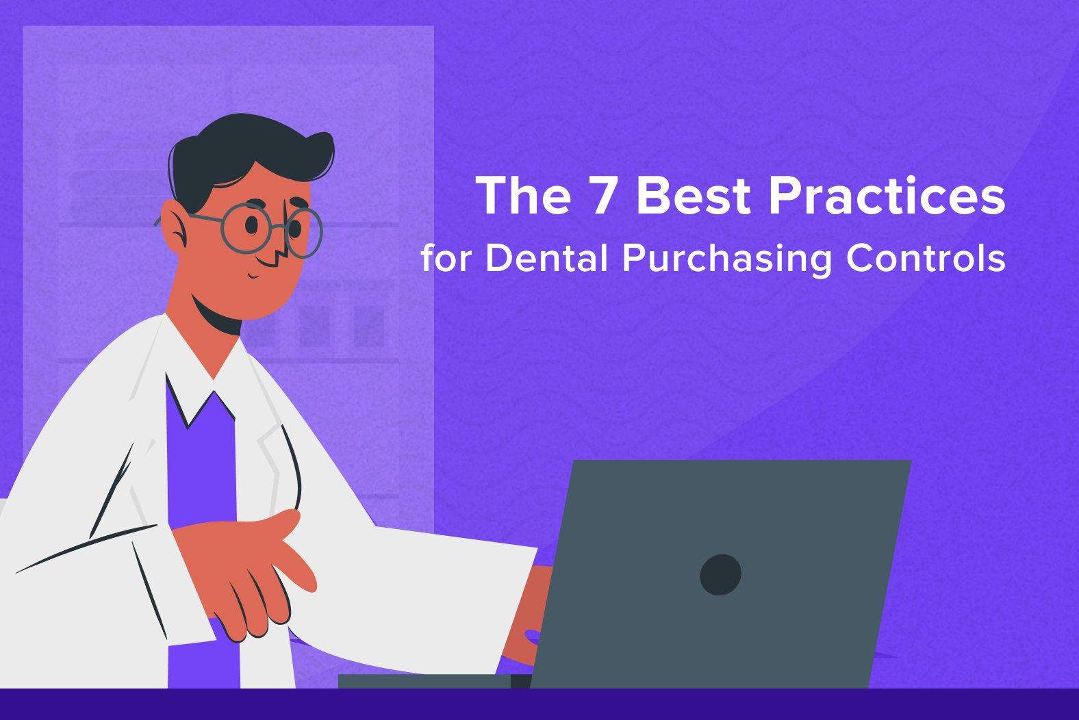 Top 7 Control Procedures for Dental Purchasing | Method