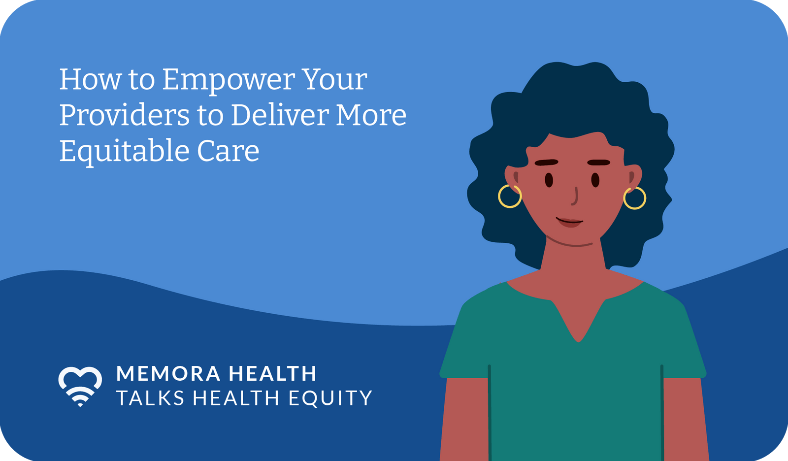 Empower Providers to Deliver Equitable Care | Memora Health